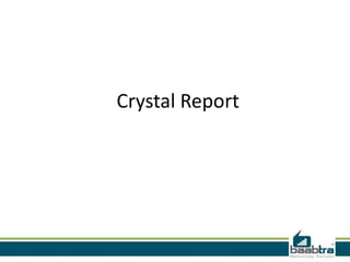 Crystal report | PPTX