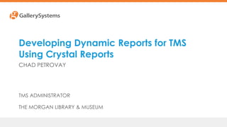 Developing Dynamic Reports for TMS Using Crystal Reports | PPT