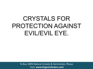 Crystals for protection against evil | PPTX