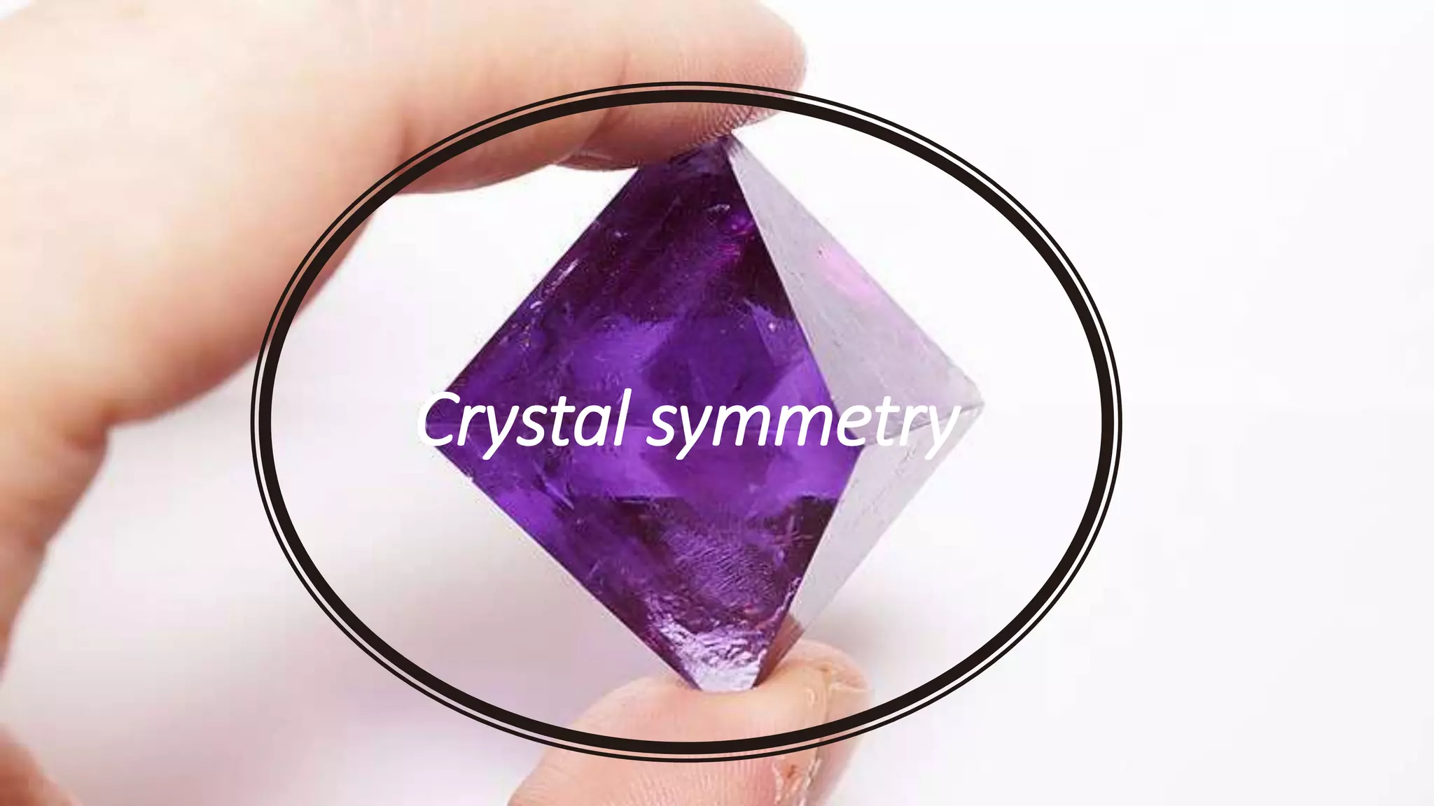 Crystal stmmetry | PPTX | Chemistry | Science