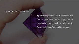 Crystal stmmetry | PPTX