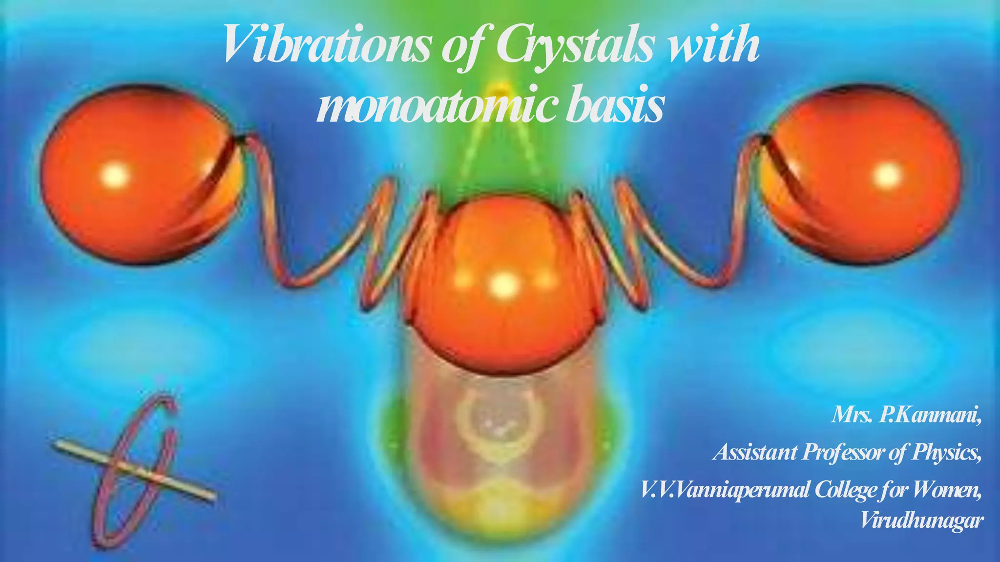 Crystal Vibrations in monoatomic basis.pptx