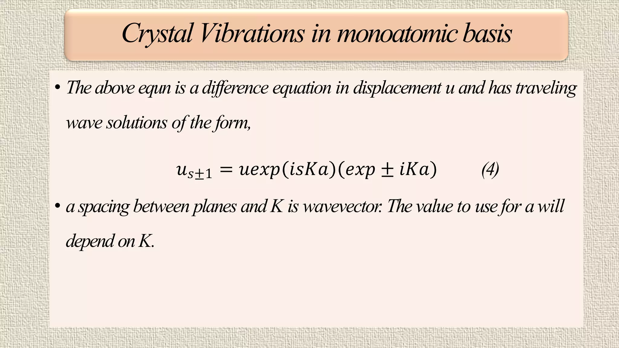 Crystal Vibrations in monoatomic basis.pptx