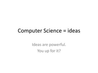 Computer Science = ideas | PPT