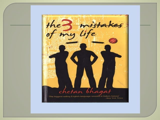 Book Review OF "The 3 Mistakes Of My Life" | PPTX