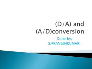 (D/A) and (A/D)conversion | PPTX