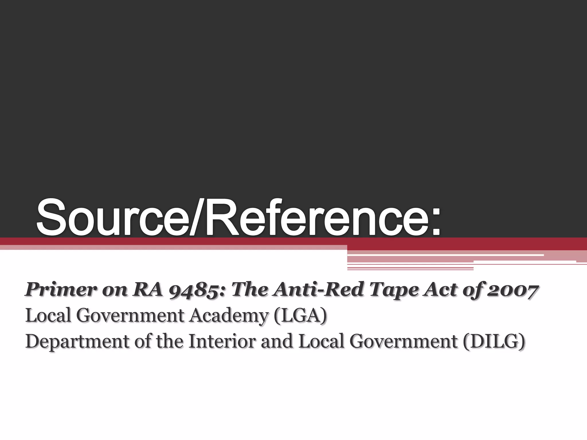 Anti-Red Tape Act of 2007 - Bachelor in Public Administration ...