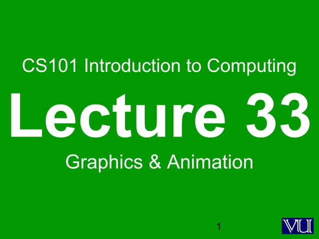 CS101- Introduction to Computing- Lecture 33 | PPT