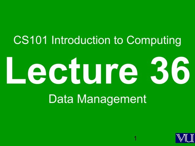 CS101- Introduction to Computing- Lecture 36 | PPS | Databases | Computer Software and Applications