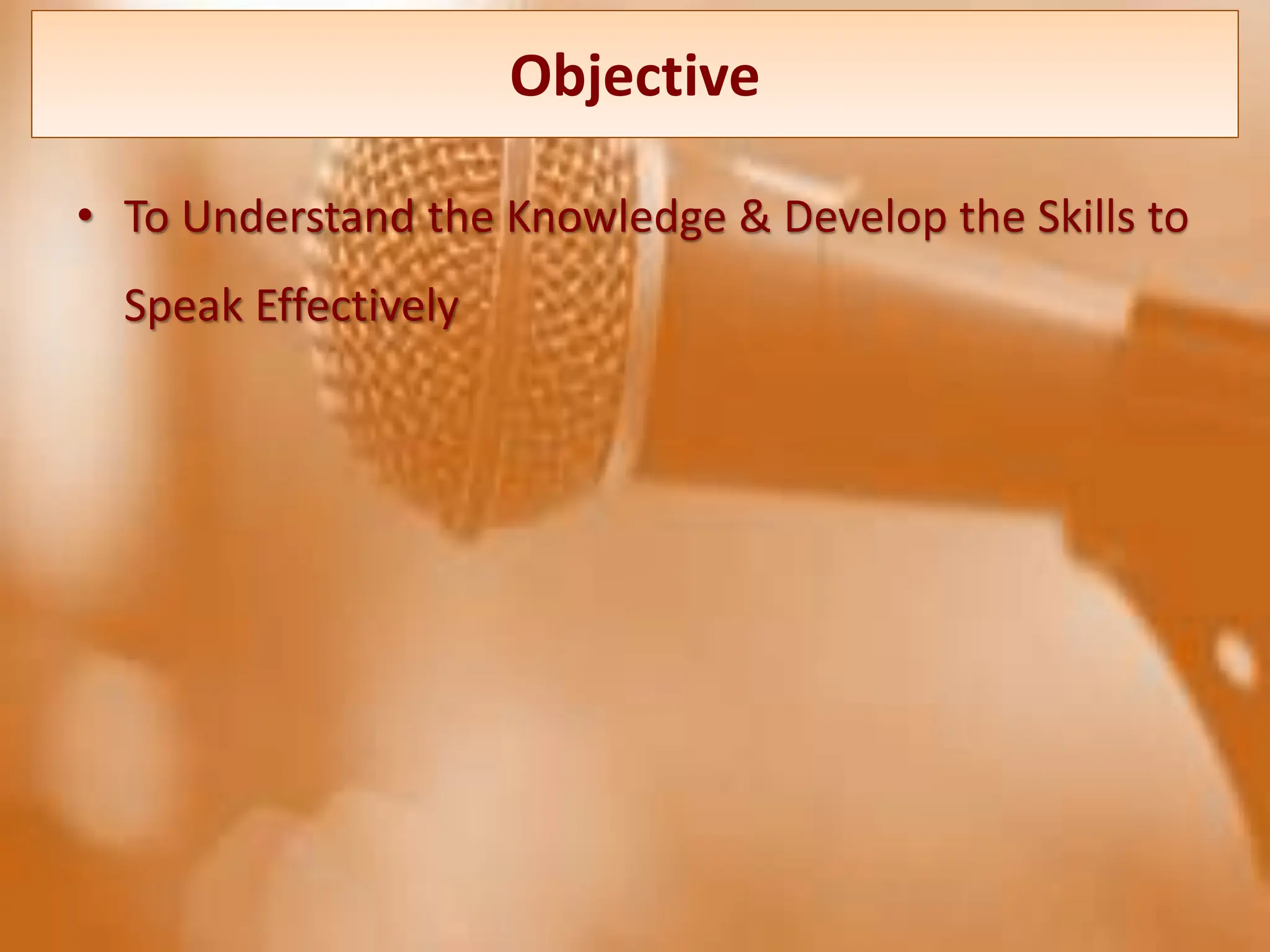 A Complete Guide: How to Speak Effectively? | PPTX