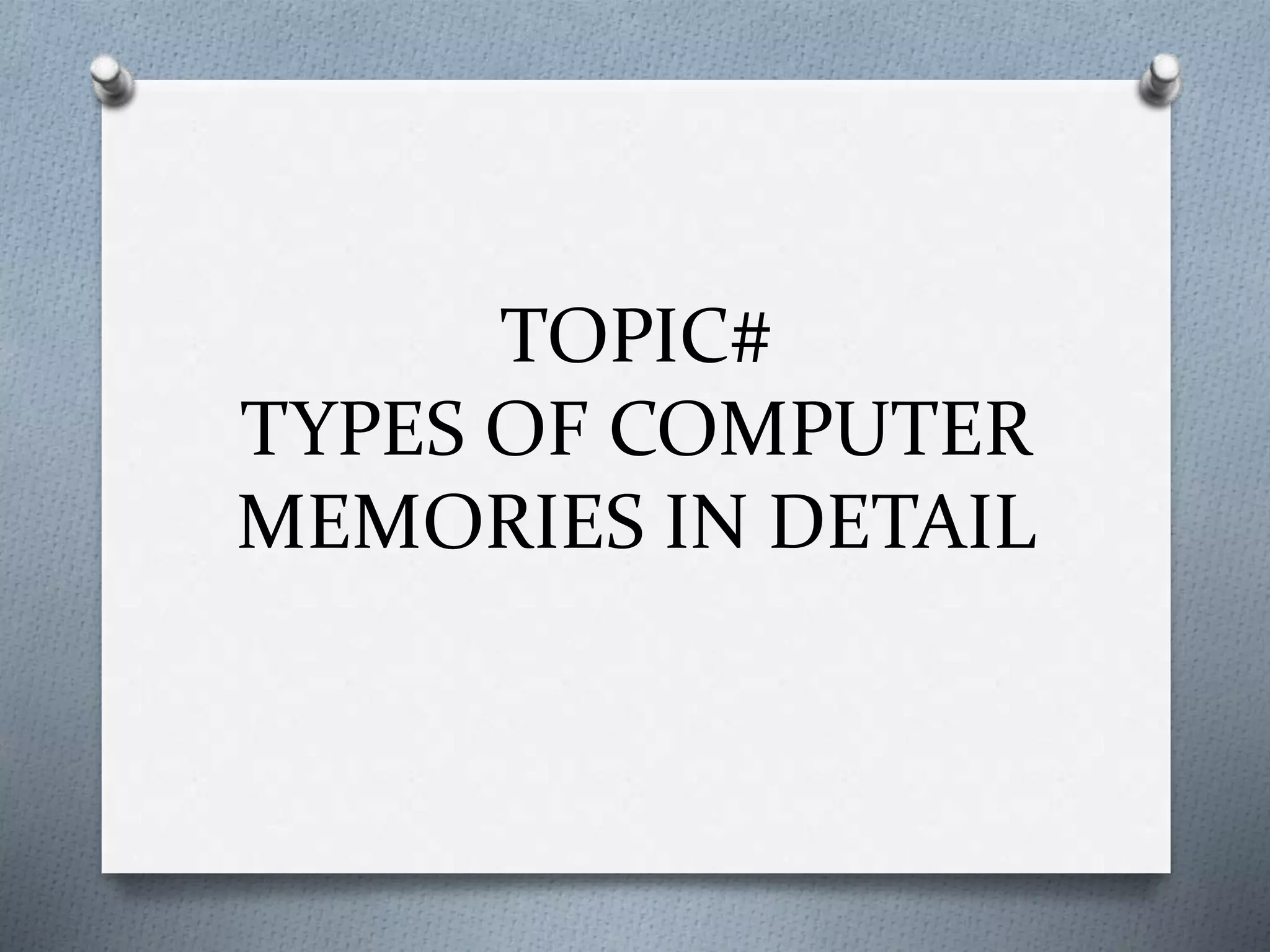 Types of Computer Memories | PPT