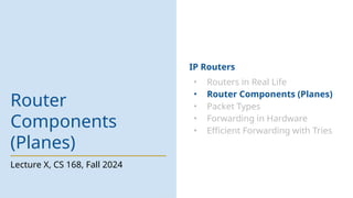 Routers: IP Routers in Real Life: Router Components (Planes) | PPTX