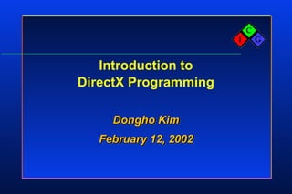 Introduction to DirectX in 2002 from D.Kim