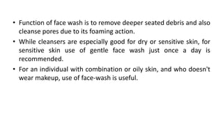 Cosmetic Science Face Wash Cleansers | PPTX
