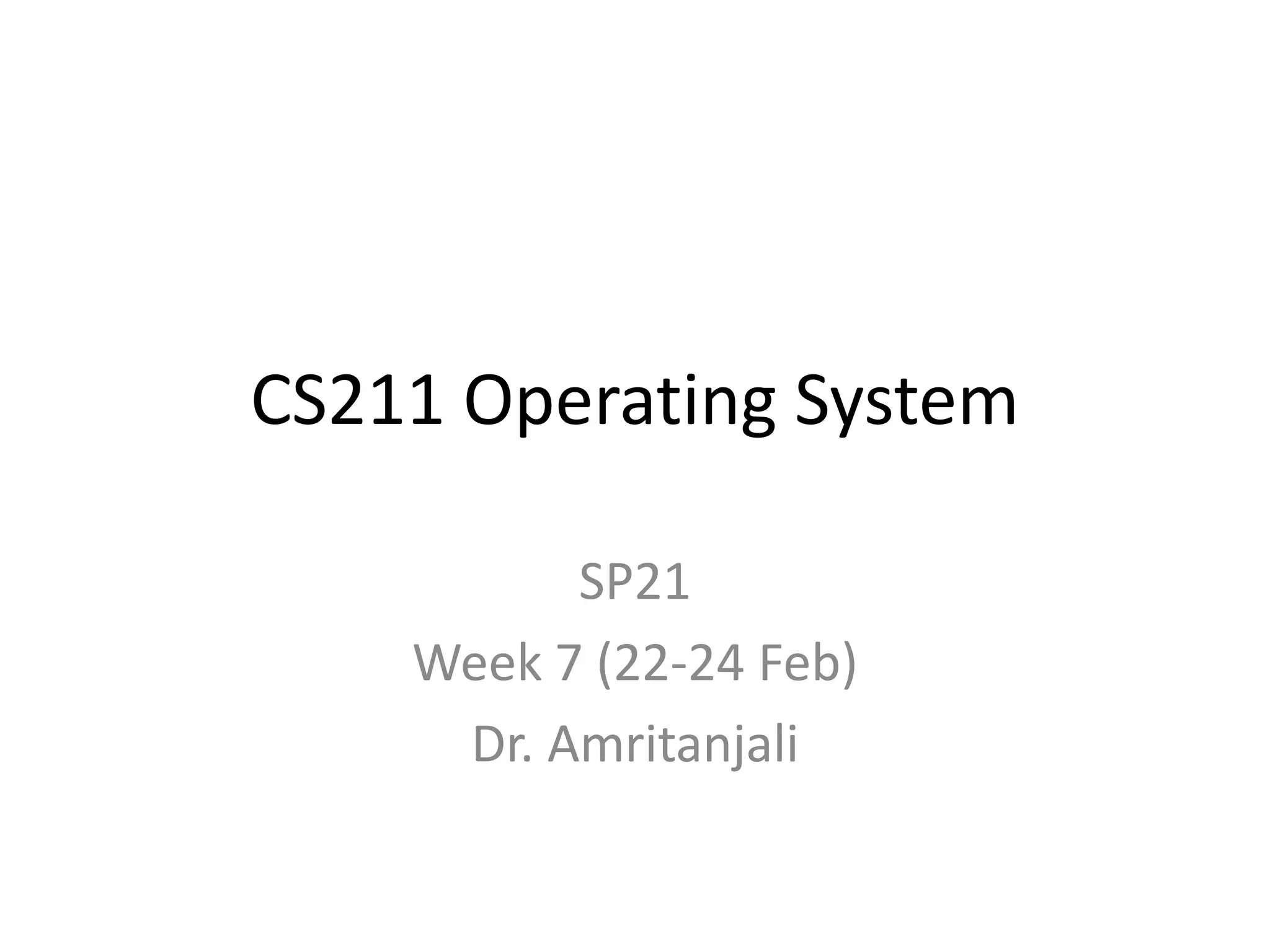 CS211 OS Week 7 (22-24 Feb) OPERATING SYSTEM EMBEDDED SYSTEM | PDF