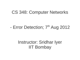 Cs348 lec8-error detection-2011 | PPT
