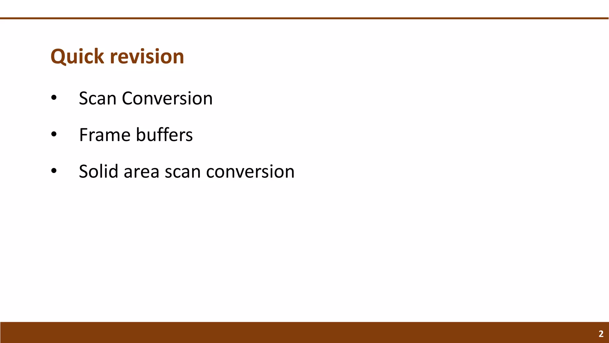 CS401_M2_L6_Solid Area Scan Conversion.pptx