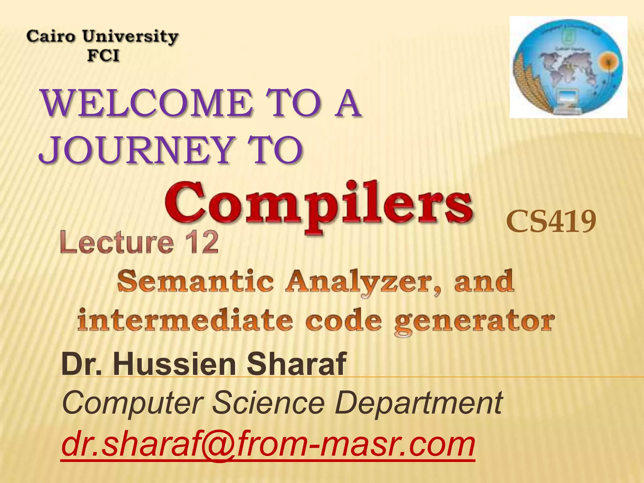 Cs419 lec12 semantic analyzer | PPTX