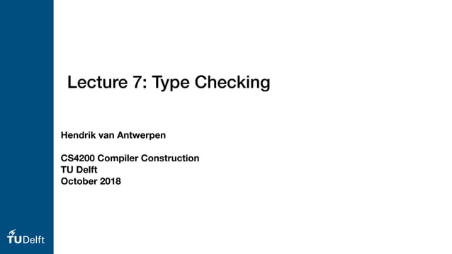 Compiler Construction | Lecture 7 | Type Checking | PPT