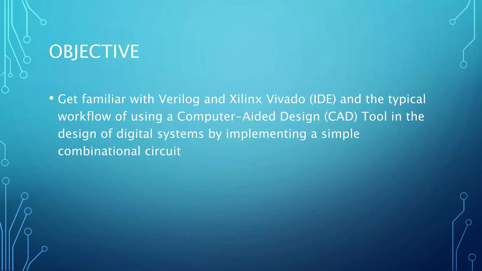 Verilog & Vivado Quickstart | PPTX Verilog & Vivado Quickstart | PPTX