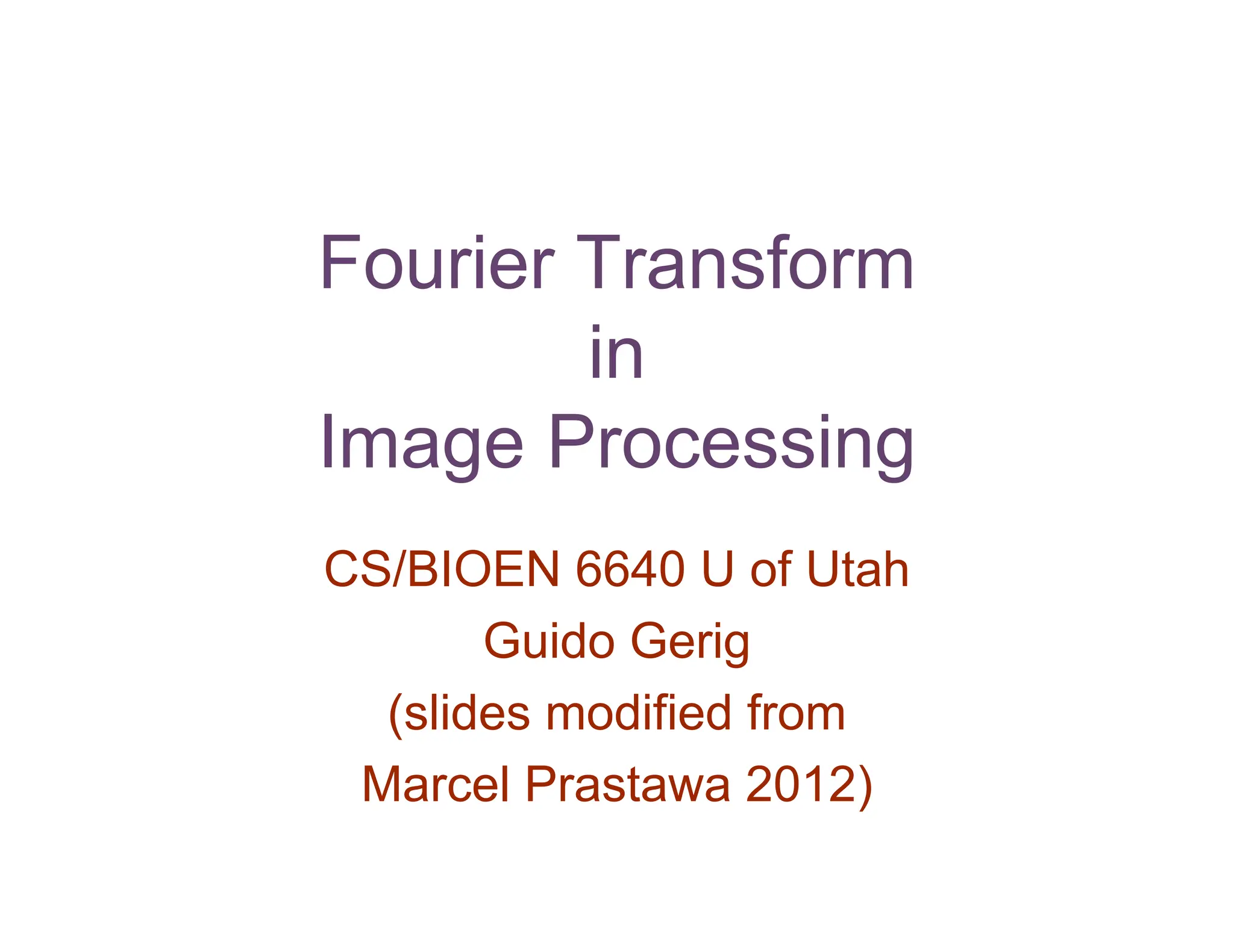 CS6640_F2014_Fourier_I.pdf