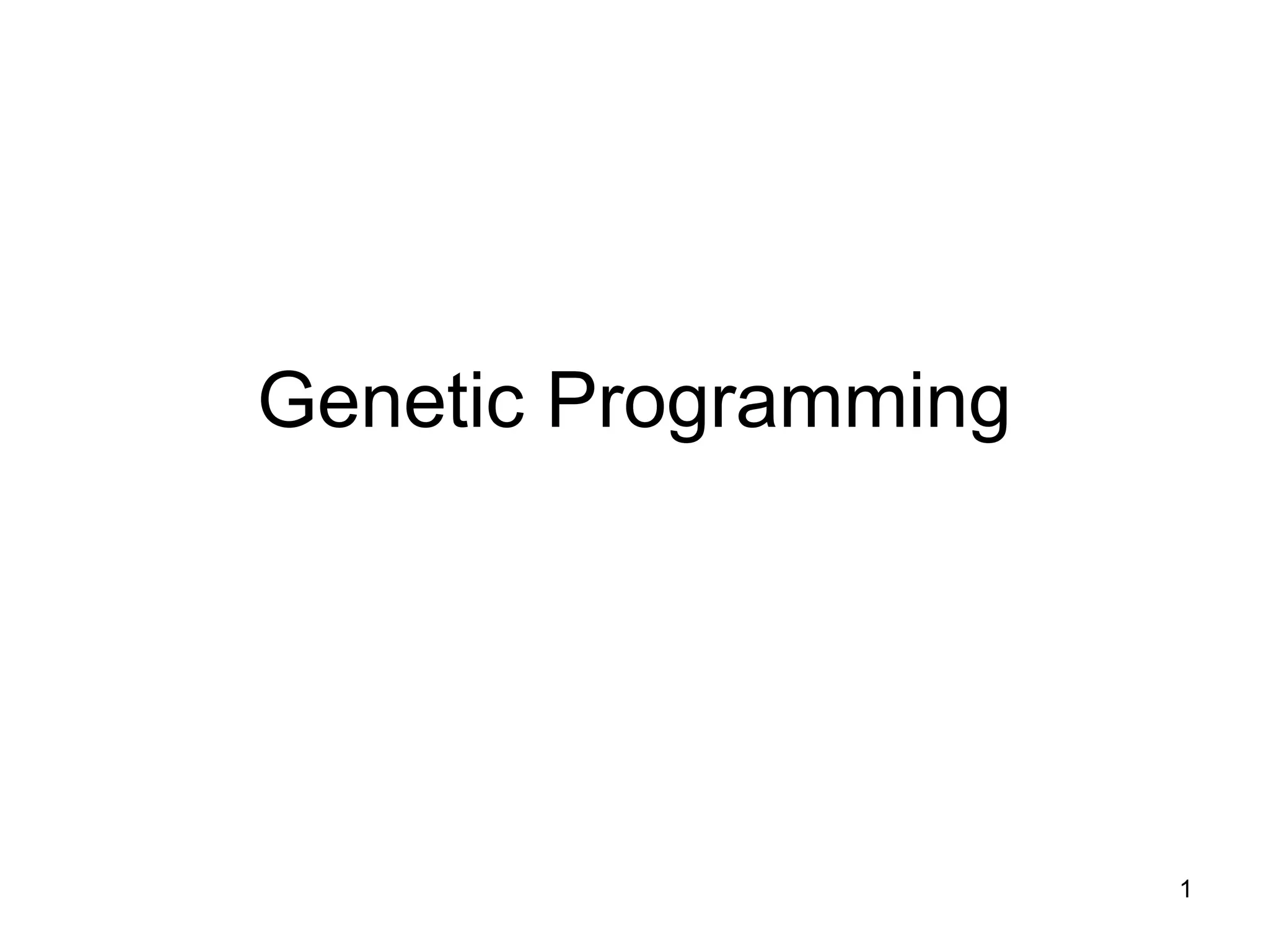 Genetic Programming historia objetivos lisp | PPT