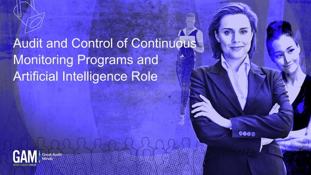 IIA GAM CS 8-5: Audit and Control of Continuous Monitoring Programs and ...