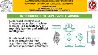 CS8080_IRT_UNIT - III T4 SUPERVISED ALGORITHMS.pdf