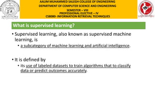 CS8080_IRT_UNIT - III T4 SUPERVISED ALGORITHMS.pdf