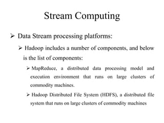 CS8091_BDA_Unit_IV_Stream_Computing | PPT