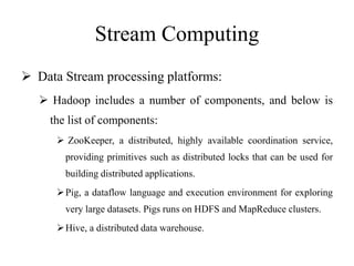 CS8091_BDA_Unit_IV_Stream_Computing | PPT