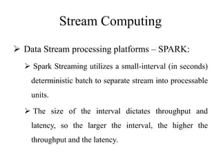 CS8091_BDA_Unit_IV_Stream_Computing | PPT