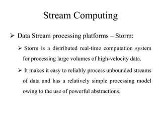 CS8091_BDA_Unit_IV_Stream_Computing | PPT