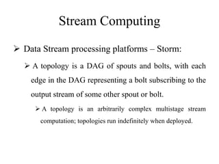 CS8091_BDA_Unit_IV_Stream_Computing | PPT