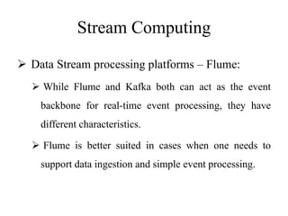 CS8091_BDA_Unit_IV_Stream_Computing | PPT