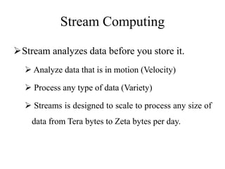CS8091_BDA_Unit_IV_Stream_Computing | PPT