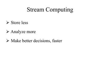 CS8091_BDA_Unit_IV_Stream_Computing | PPT