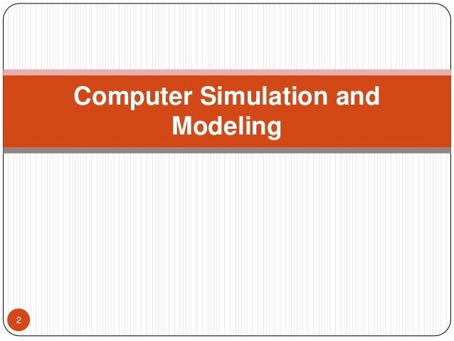 Computer Simulation And Modeling