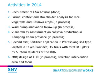 Progress of Climate Smart Agriculture (CSA) project - SNV Cambodia | PPTX