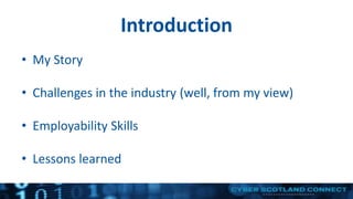 Cyber Scotland Connect: Getting into Cybersecurity (Deck 2) | PPTX