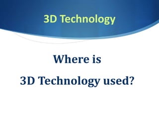 CSC103 3D Software & Technology | PPT