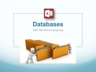 CSC 103 Databases Overview | PPT