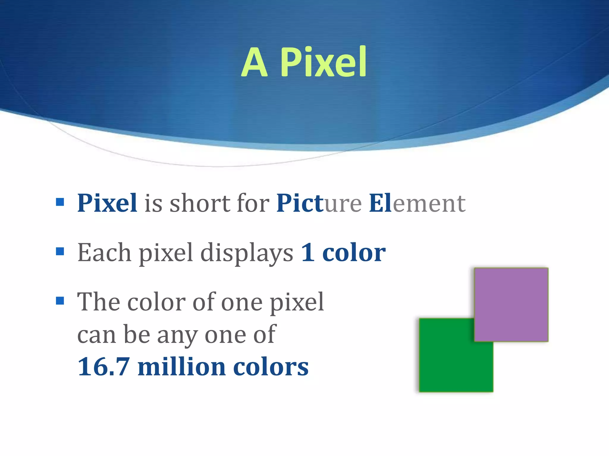 CSC103 Digital Images, Pixels, RGB Colors | PPTX