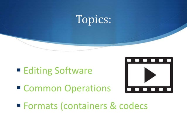 csc103 video editing overview | PPT