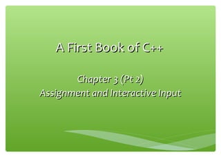 Csc1100 lecture03 ch03-pt2-s14 | PPT