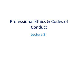 Professional Ethics and Codes of Conduct | PPT