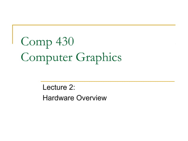 lecture2 computer graphics graphics hardware(Computer graphics tutorials) | PPT | Chemistry ...
