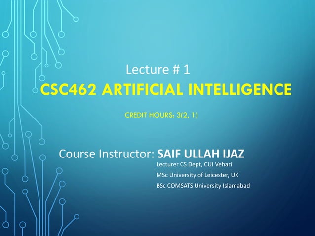 CSC462-AI Lec01 slides.pdf | Artificial Intelligence | Technology & Computing