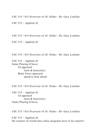 CSC 515 815 Overview of AI Slides - Dr. Gary Locklair.docx