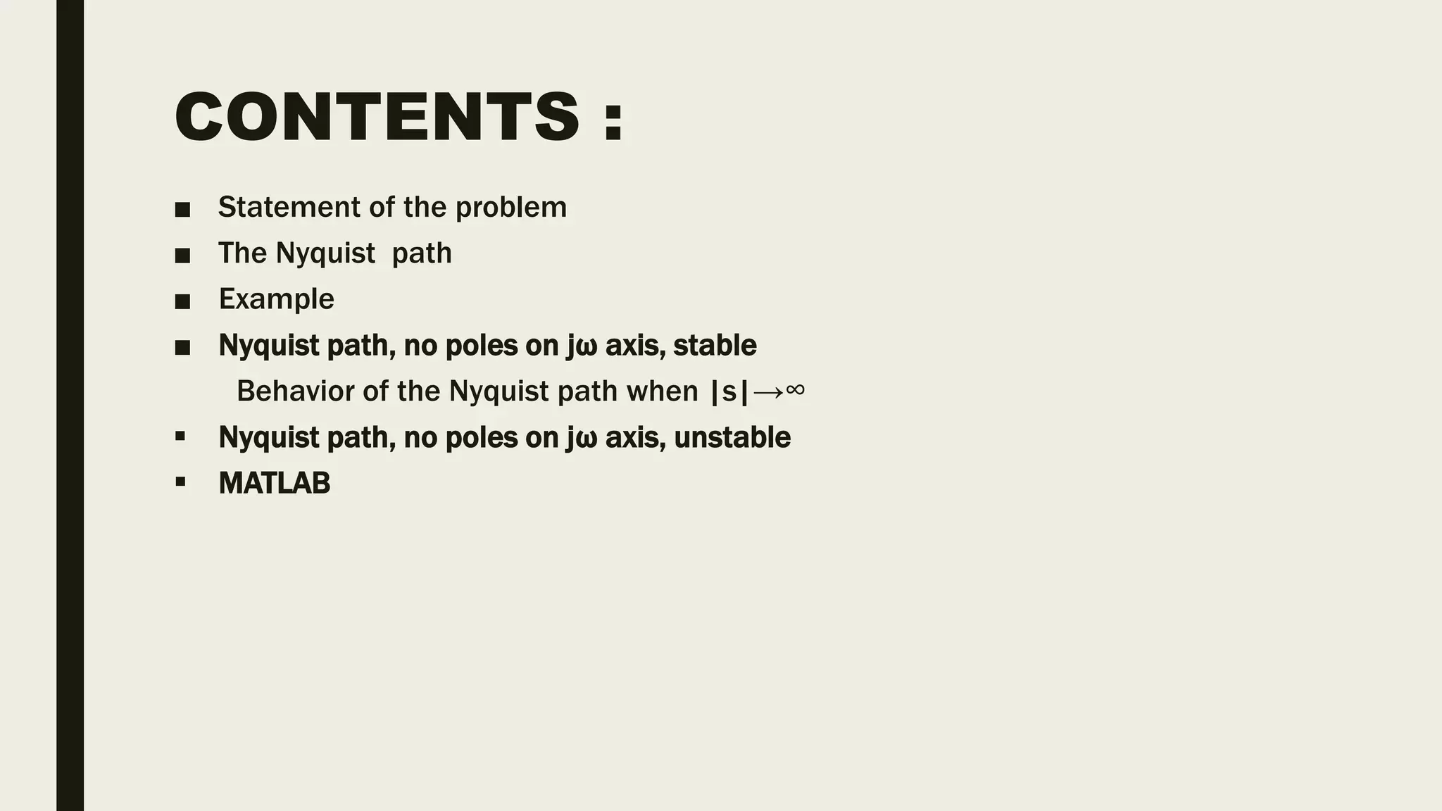 CONTROL SYSTEM PPT ON DETERMINATION OF SABILITY OF SYSTEM USING NYQUIST PLOT BY USING MATLAB | PPT